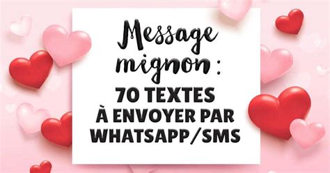 Message Mignon 70 Textes à Envoyer Par Whatsapp Sms