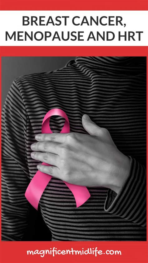 Breast Cancer Menopause And Hrt Magnificent Midlife