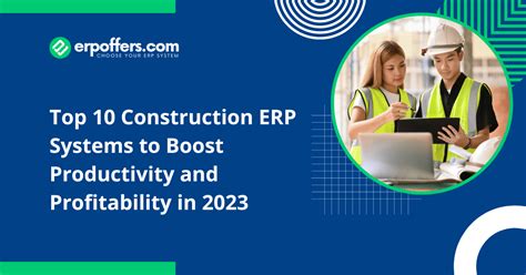 Top 10 Construction Erp Systems To Boost Profitability In 2023