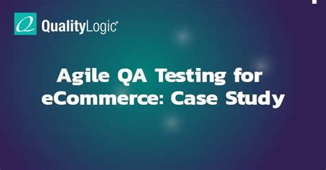 Agile Qa Services For Ecommerce Website Case Study Qualitylogic