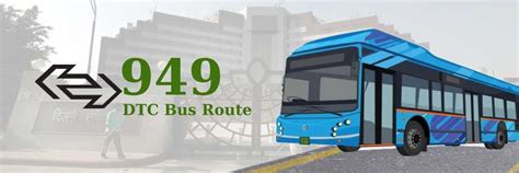 949 DTC Bus Route Timings Delhi Sachivalaya Tikri Border DTC Bus