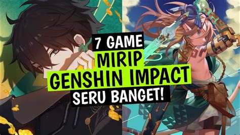 Game Mirip Genshin Impact Terbaik 2023 Yang Seru Di Mainkan Di HP