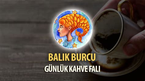 Balık Burcu on Twitter BALIK BURCU GÜNLÜK KAHVE FALI 22 Mart