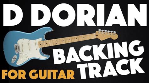 D Dorian Backing Track Youtube Backing Tracks Blues Guitar Guitar
