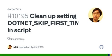 Clean Up Setting DOTNET SKIP FIRST TIME EXPERIENCE In Script Issue