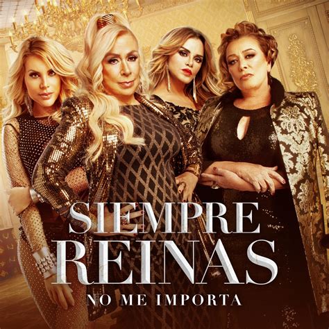 No Me Importa Feat Lucía Mendez Laura Zapata Sylvia Pasquel