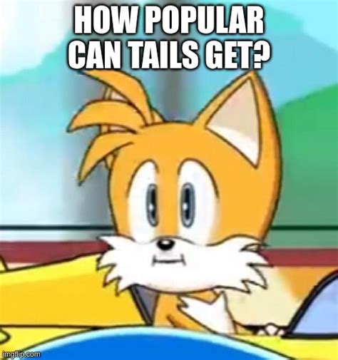 Tails Memes And S Imgflip