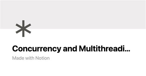 Concurrency And Multithreading Notion