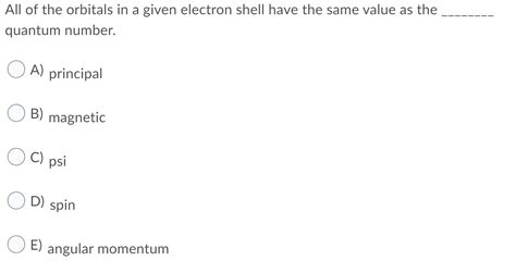 Solved All Of The Orbitals In A Given Electron Shell Have