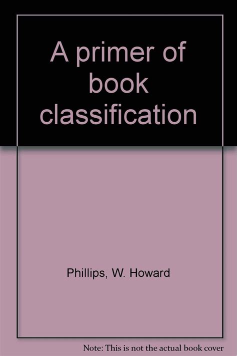 A Primer Of Book Classification William Howard Phillips Books