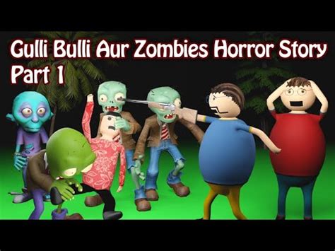 Gulli Bulli Aur Zombies Part 1 Gulli Bulli MAKE JOKE HORROR YouTube