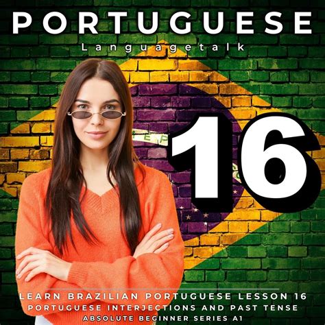Learn Brazilian Portuguese Lesson 16 Portuguese Interjections And