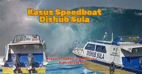 Pengadaan Spee Boad Anggaran Dan Spek Dipertanyakan
