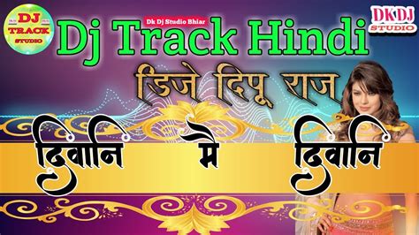 Deewani Main Deewani Dj Track Karaoke Music Dj Dipu Raj Dj