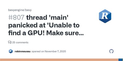 Thread Main Panicked At Unable To Find A Gpu Make Sure You Have