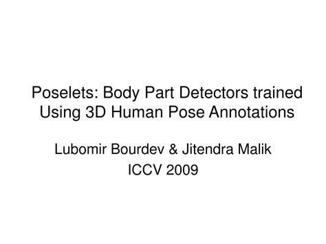 Ppt Poselets Body Part Detectors Trained Using 3d Human Pose