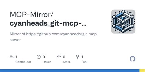 GitHub MCP Mirror Cyanheads Git Mcp Server Mirror Of Https Github Com Cyanheads Git Mcp Server