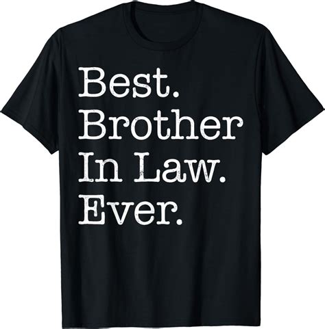 Best Brother In Law Ever T Shirt