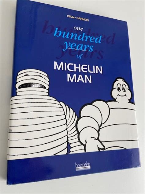 The Michelin Man 100 Years Of Bibendum Olivier Darmon 1998