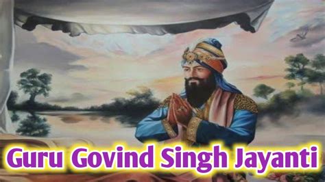Guru Gobind Singh Jayanti 2024 गुरु गोबिंद सिंह जयंती क्यों मनाते है