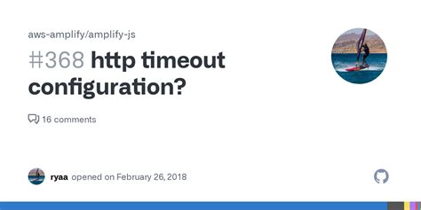 Timeout Configuration · Issue 368 · Aws Amplifyamplify Js · Github