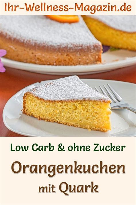 Low Carb Orangenkuchen Mit Quark Einfaches Rezept Ohne Zucker