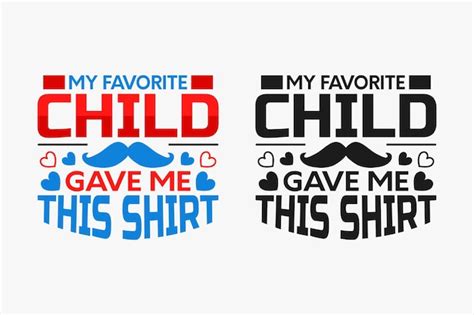 Meu Filho Favorito Me Deu Este Design De Slogan Tipográfico De Pai De
