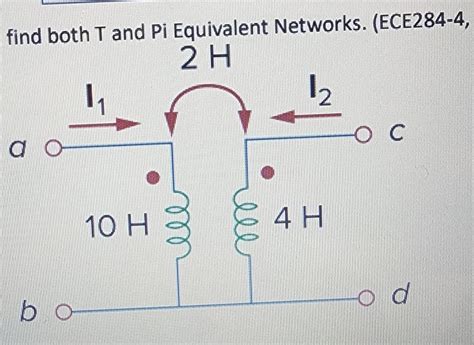 Solved Find Hoth T And Pi Equivalent Networks Ece284 4