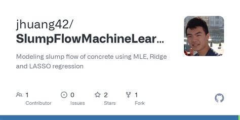 Github Jhuang42slumpflowmachinelearning Modeling Slump Flow Of