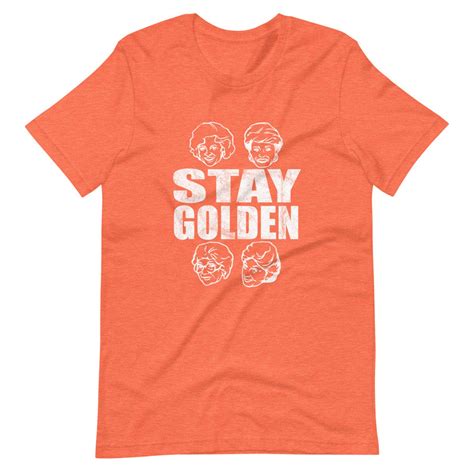 Golden Girls Stay Golden Unisex T Shirt Golden Girls T Shirt Etsy