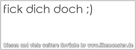 Fick Dich Doch Tolle Sprüche Und Zitate Auf Likemonsterde