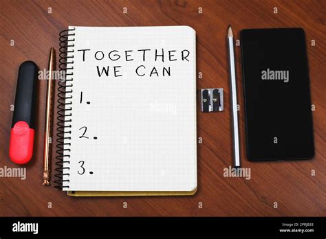 Sign Displaying Together We Canunity Can Makes Everything Possible One Powerful Group Business