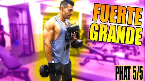 Rutina Phat 5 DÍas Fuerza Hipertrofia 💪 La Mejor Rutina Para Ganar