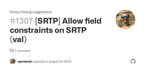 SRTP Allow Field Constraints On SRTP Val Issue 1307 Fsharp