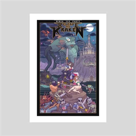 Ninja Sex Party Release The Kraken An Art Print By Palea Raptor Inprnt