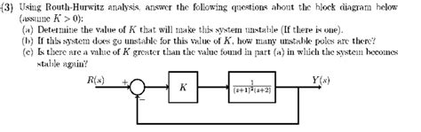 solved using routh hurwitz analysis answer the following