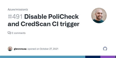 Disable Policheck And Credscan Ci Trigger · Issue 491 · Azure