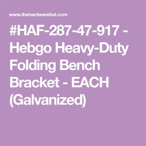 Haf 287 47 917 Hebgo Heavy Duty Folding Bench Bracket Each