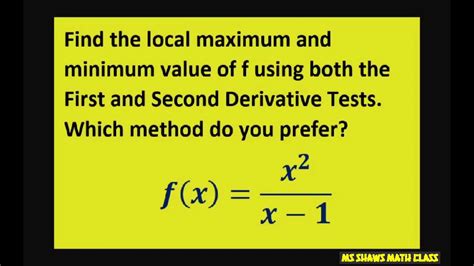Find Local Max And Min Values Of F X 2 X 1 By 2 Methods First And