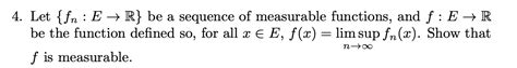 solved 4 let {fn e → r} be a sequence of measurable