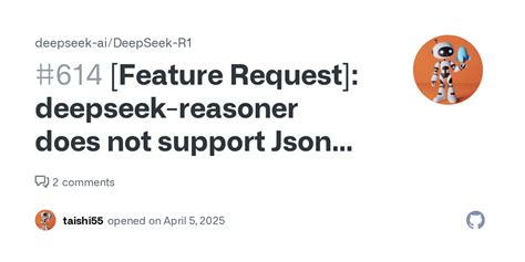 Feature Request Deepseek Reasoner Does Not Support Json Output · Issue 614 · Deepseek Ai