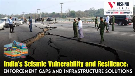 Indias Seismic Vulnerability Bridging Infrastructure Gaps To Build