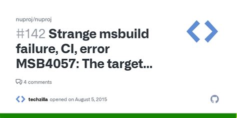 Strange Msbuild Failure CI Error MSB4057 The Target