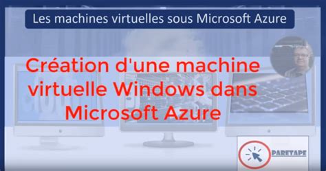 Les Machines Virtuelles Avec Microsoft Azure Par Étape