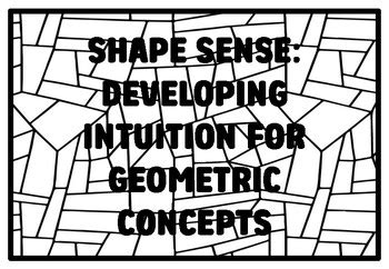 SHAPE SENSE DEVELOPING INTUITION FOR GEOMETRIC CONCEPTS High School
