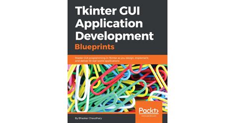 Tkinter Gui Application Development Blueprints Book