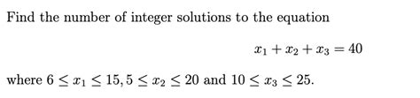 Solved Find The Number Of Integer Solutions To The Chegg