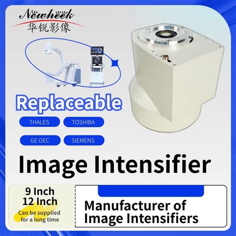 Newheek X Ray Image Intensifier For C Arm X Ray Machine X Ray Tube And X Ray Image Intensifier