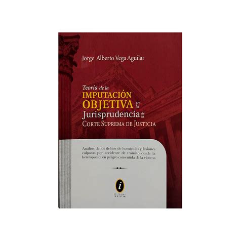 Teoría De La Imputación Objetiva En La Jurisprudencia De La Corte Supr