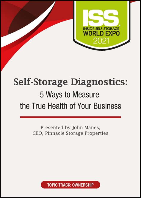 Inside Self Storage Store Self Storage Diagnostics 5 Ways To Measure The True Health Of Your